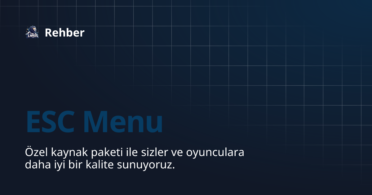 ESC Menu | Rehber